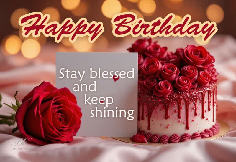 Happy Birthday – Stay Blessed and Keep Shining | Premium Wishes