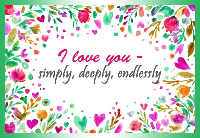 Love – I Love You, Simply, Deeply, Endlessly - Premium Wishes
